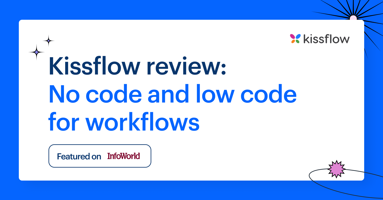 Kissflow Reviewed: How No-Code and Low-Code Power Workflow Automation