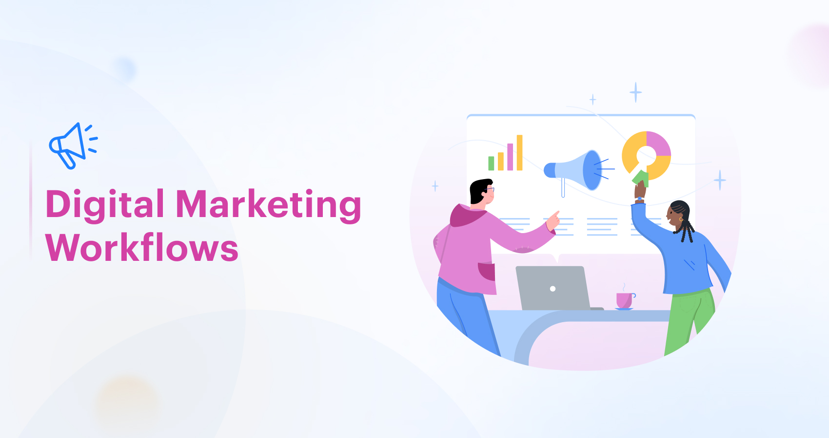 The Ultimate Guide to Digital Marketing Agency Workflows - Kissflow