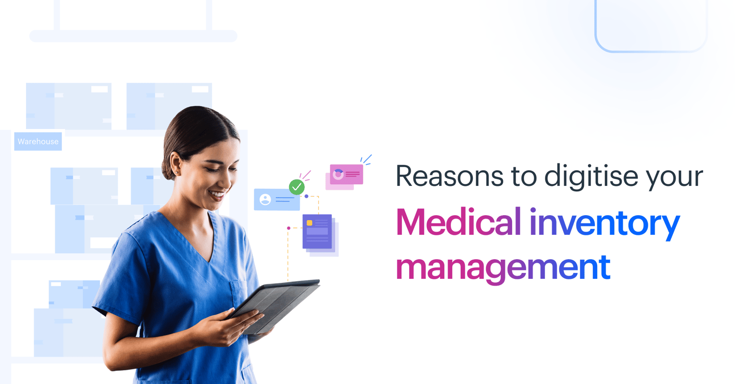 Why Digitize Medical Inventory Management?