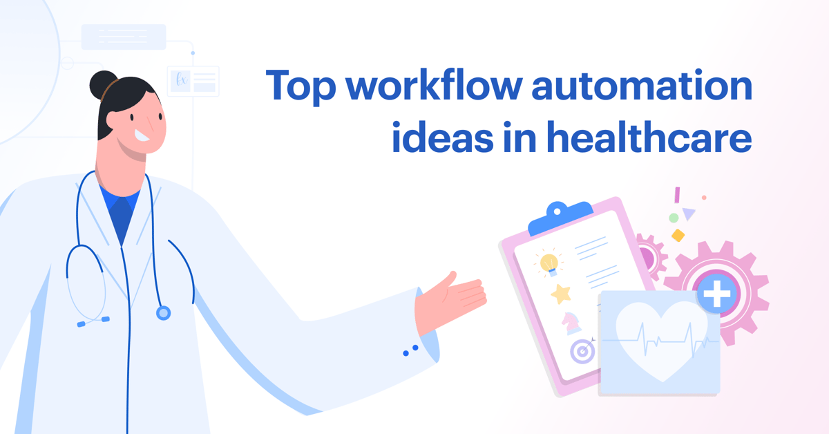 Healthcare Workflow Automation | 5 Healthcare Workflows You Can Automate