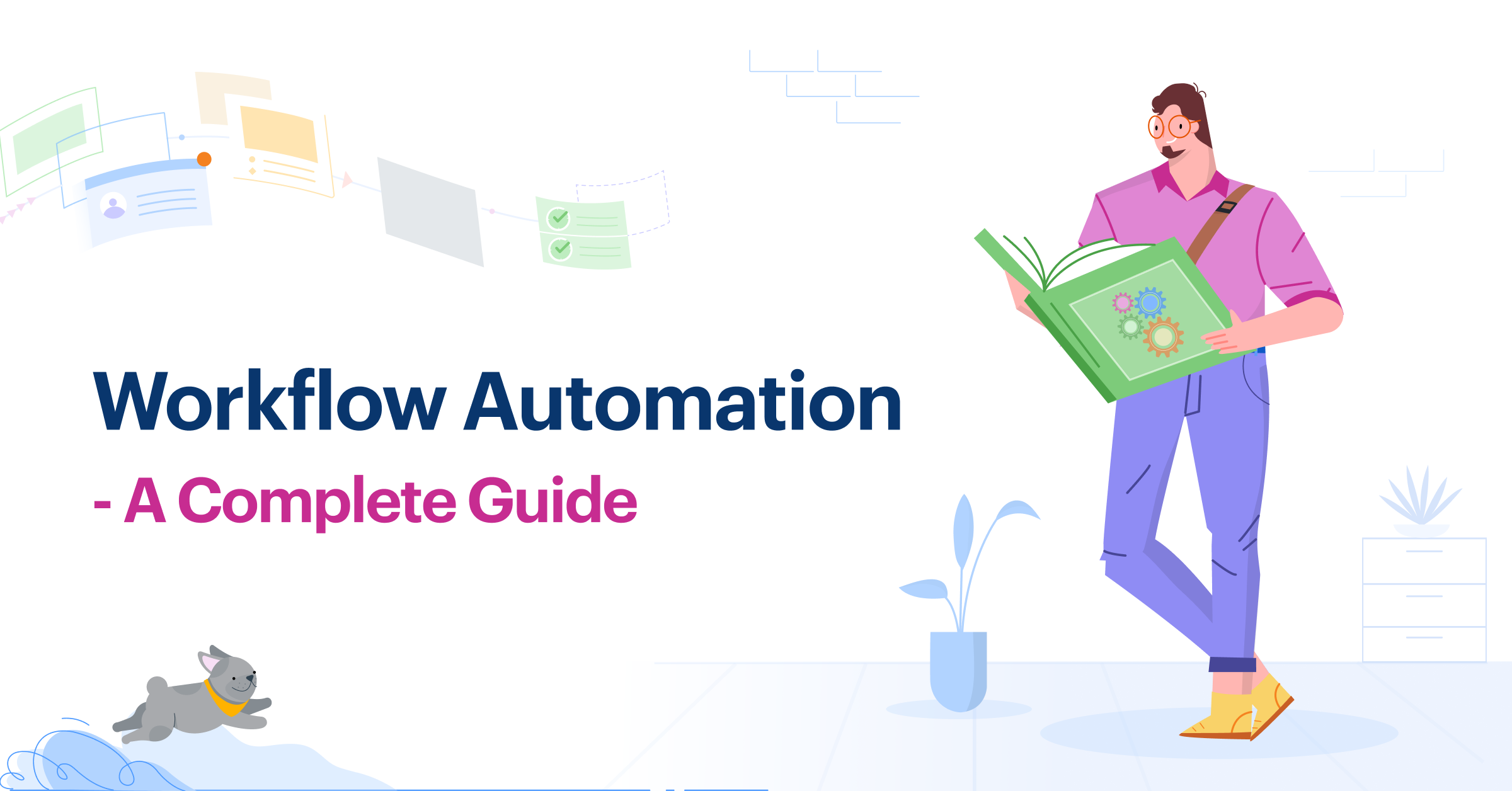 > Workflow Platform > What is Workflow Automation? - A Complete Overview