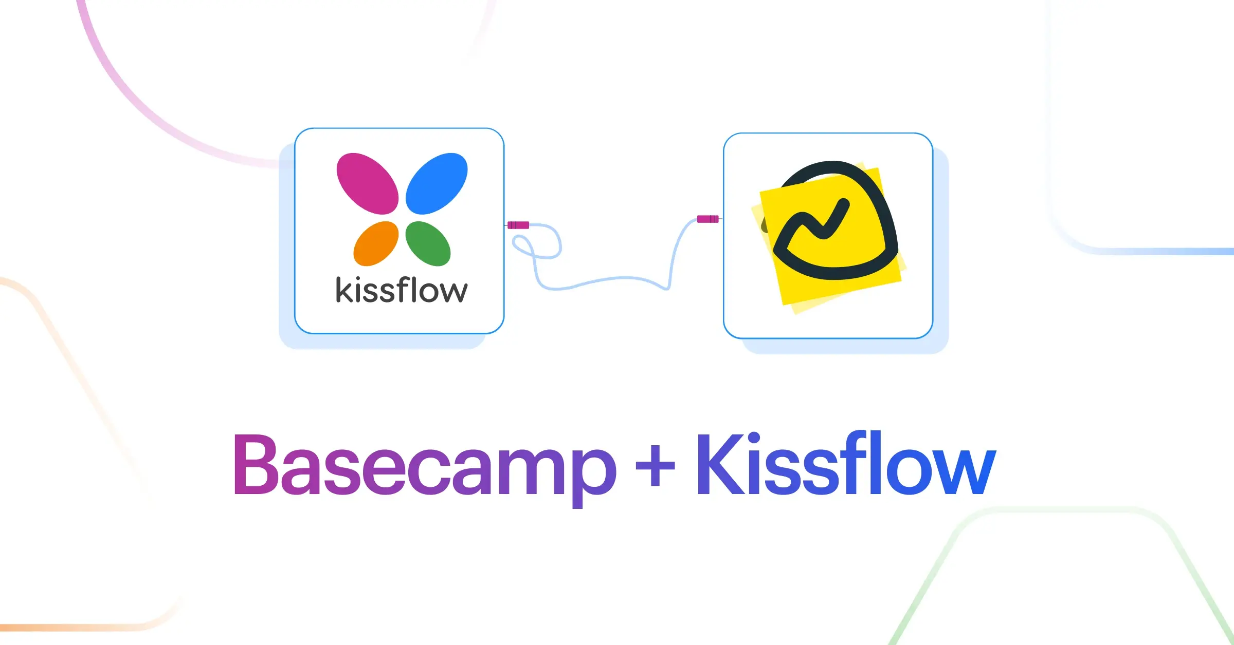 Basecamp Integration | Connect Your Apps with Kissflow