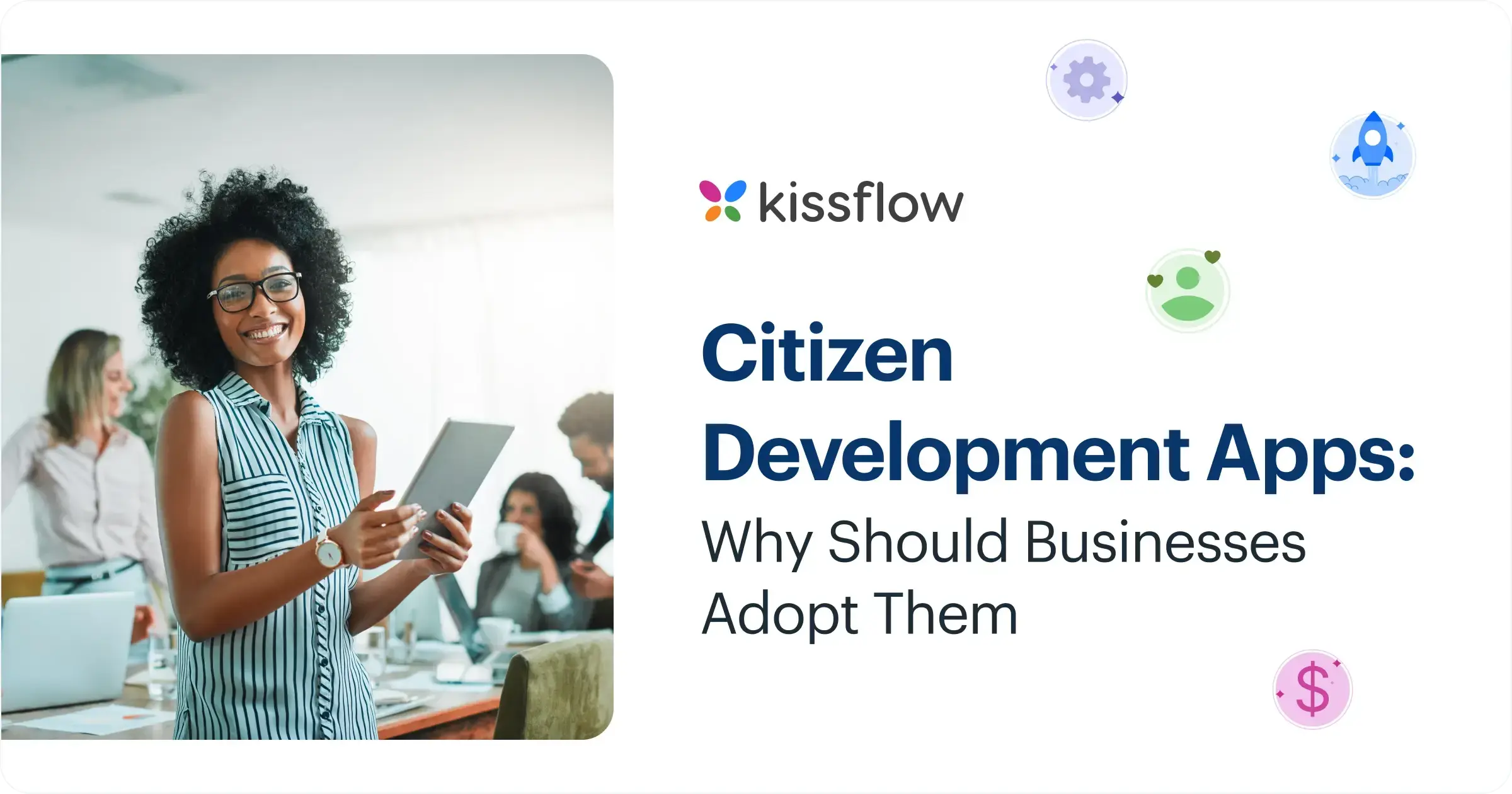 Citizen Developer Apps are the future of App Development. Here's Why.