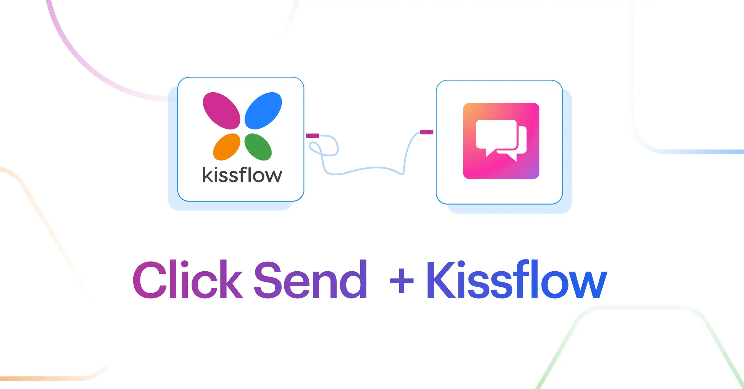 Click Send Integration | Connect Your Apps with Kissflow