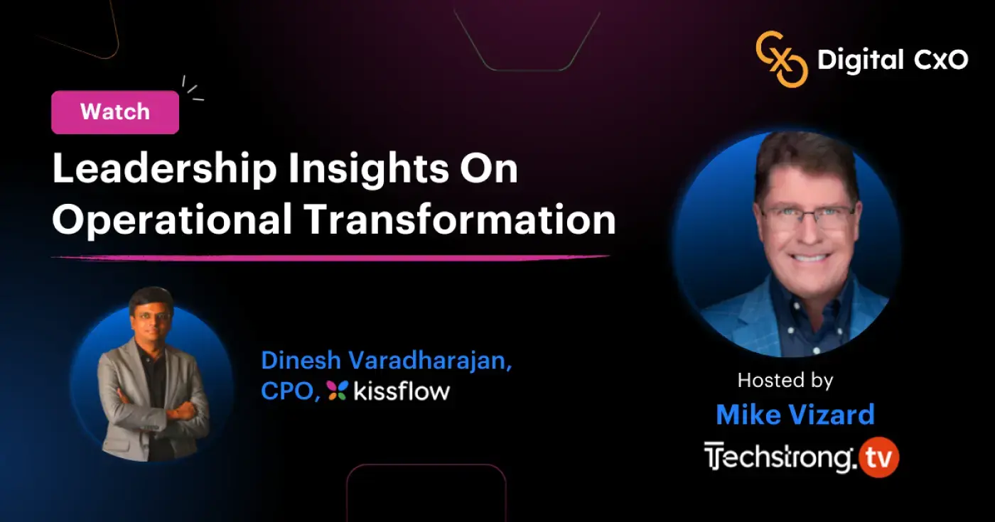 How Dinesh Sees Operational Transformation — A Conversation With Mike ...