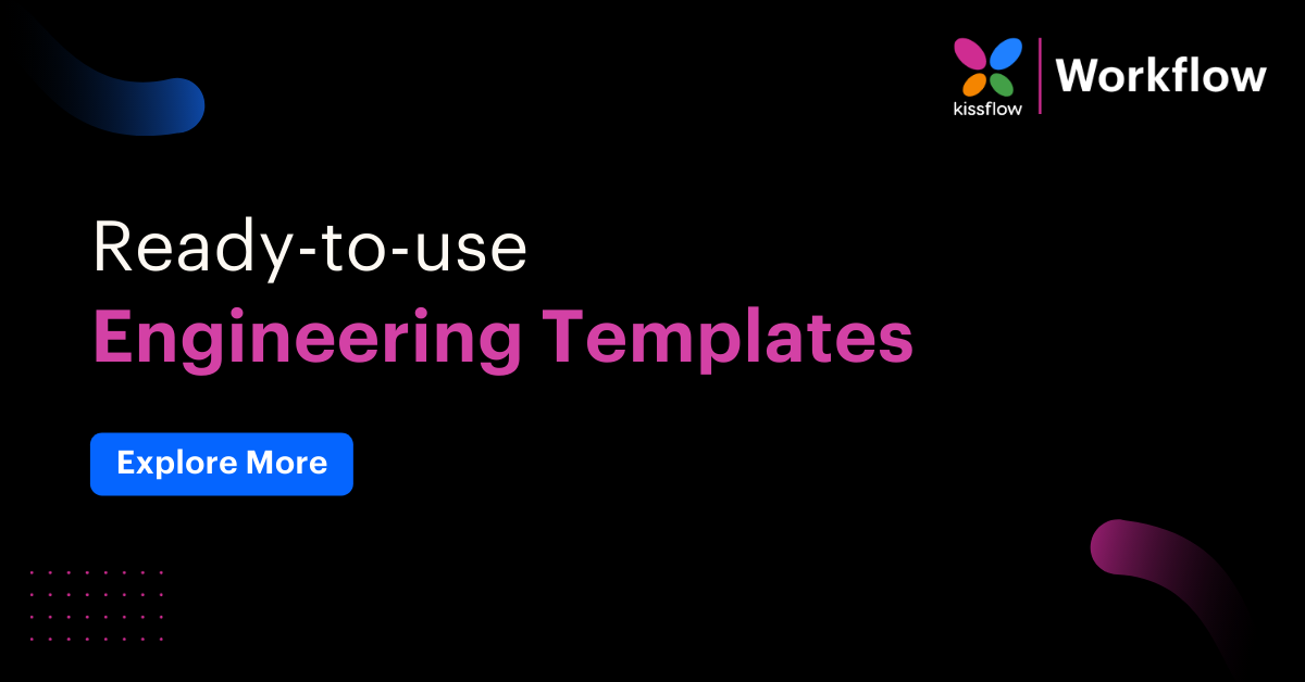 Engineering Templates - Kissflow Workflow