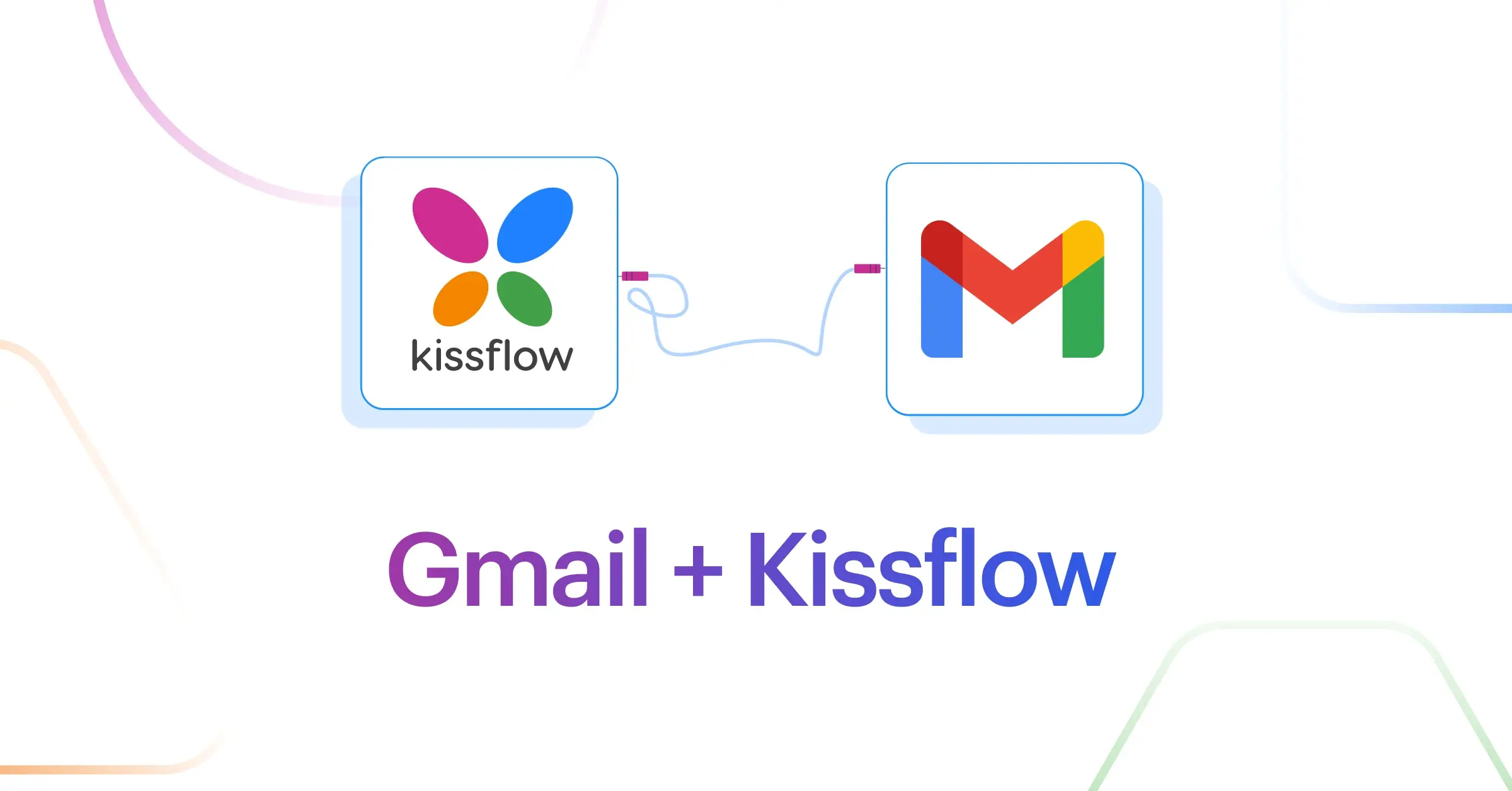 Gmail Integration | Connect Your Apps with Kissflow Low-Code Platform