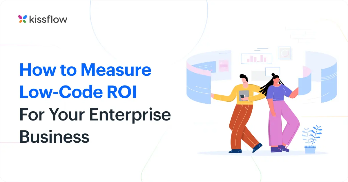 Low Code ROI Metrics: Here's How to Measure it for Your Enterprise Business