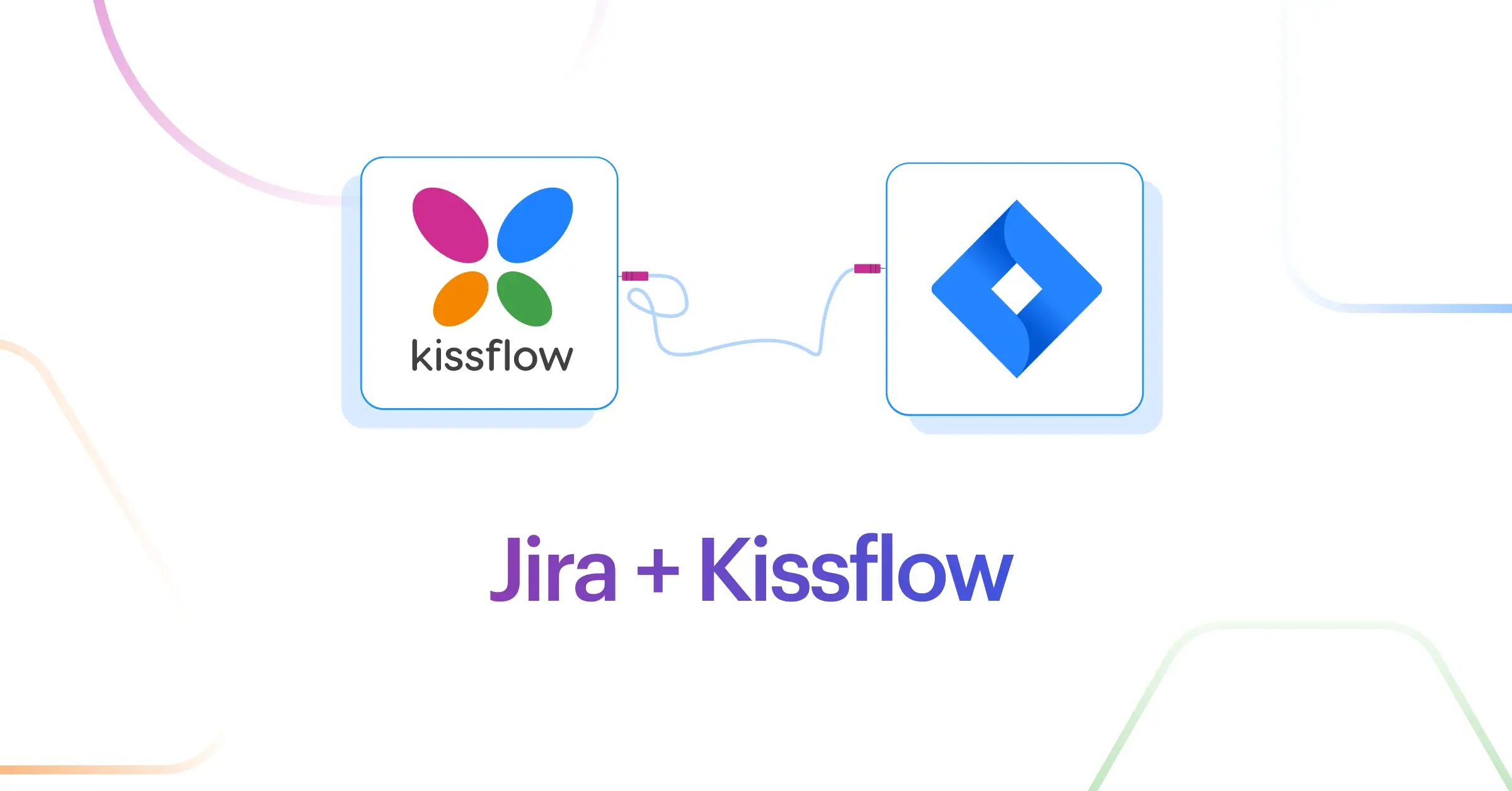 Jira Integration | Connect Your Apps with Kissflow Platform