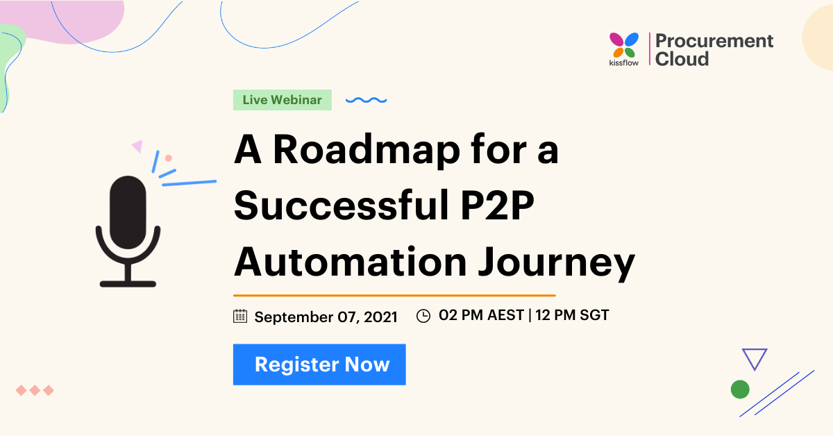 [Live Webinar] A Roadmap for a Successful P2P Automation | Kissflow