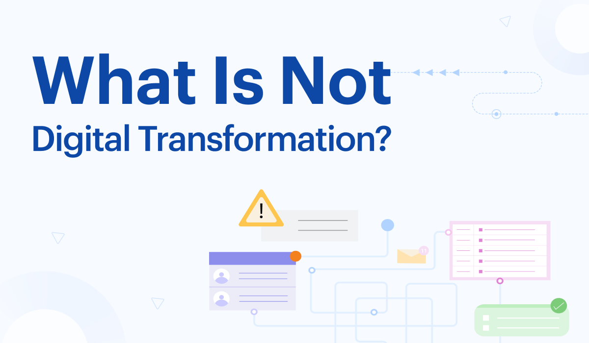 What is not Digital Transformation?