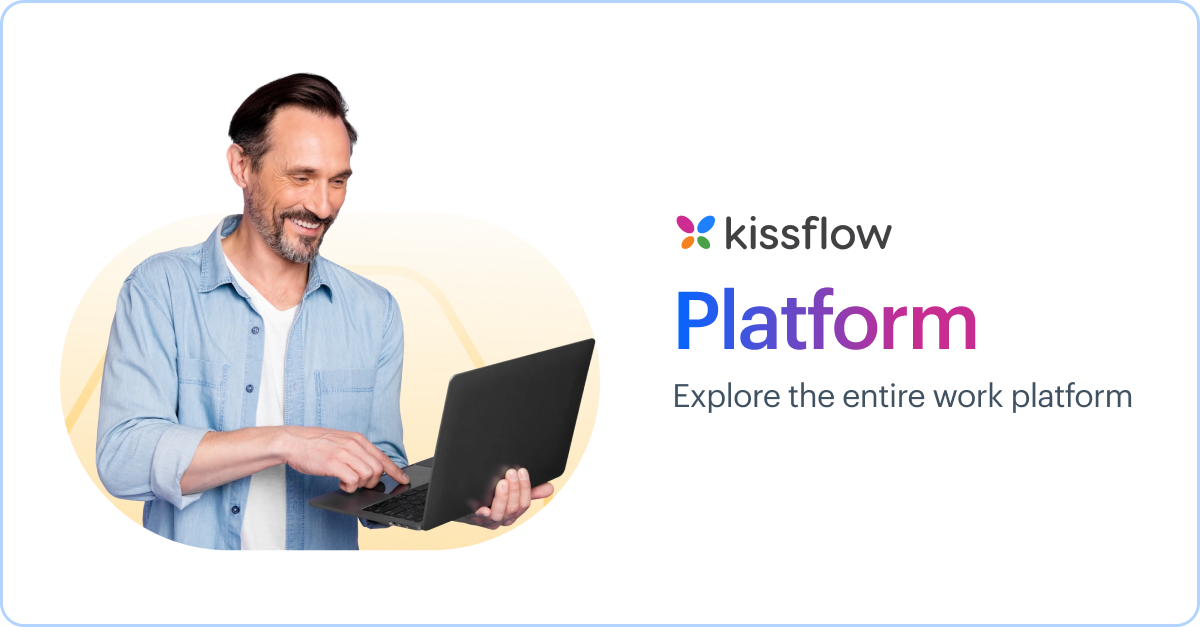 Kissflow Work Platform For Your Enterprise Digital Transformation