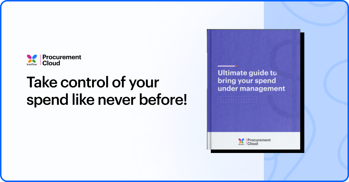 Free Handbook To Bring Your Spend Under Management | Kissflow Procurement