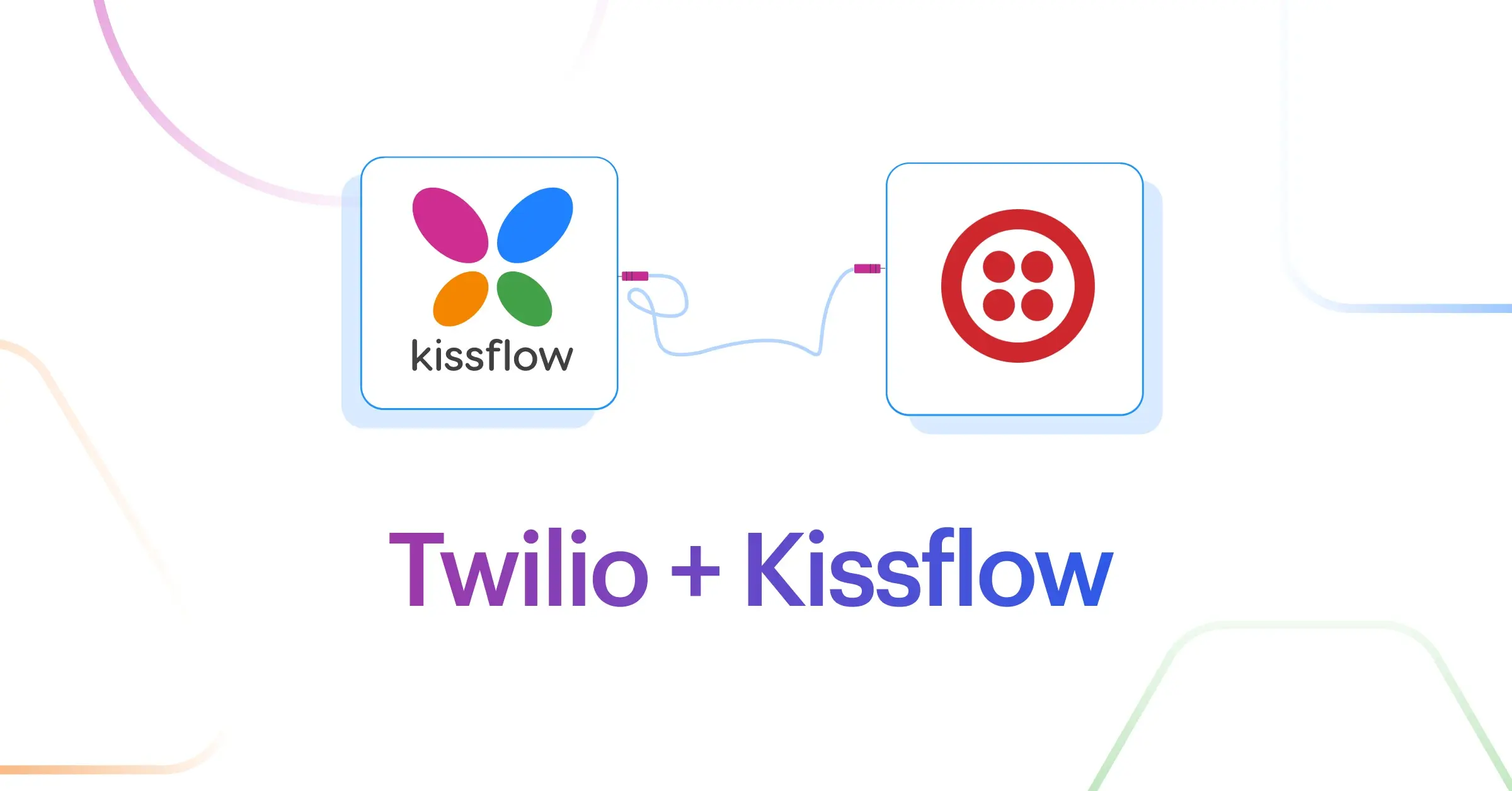 Twilio Integration | Connect Your Apps with Kissflow Low-Code Platform