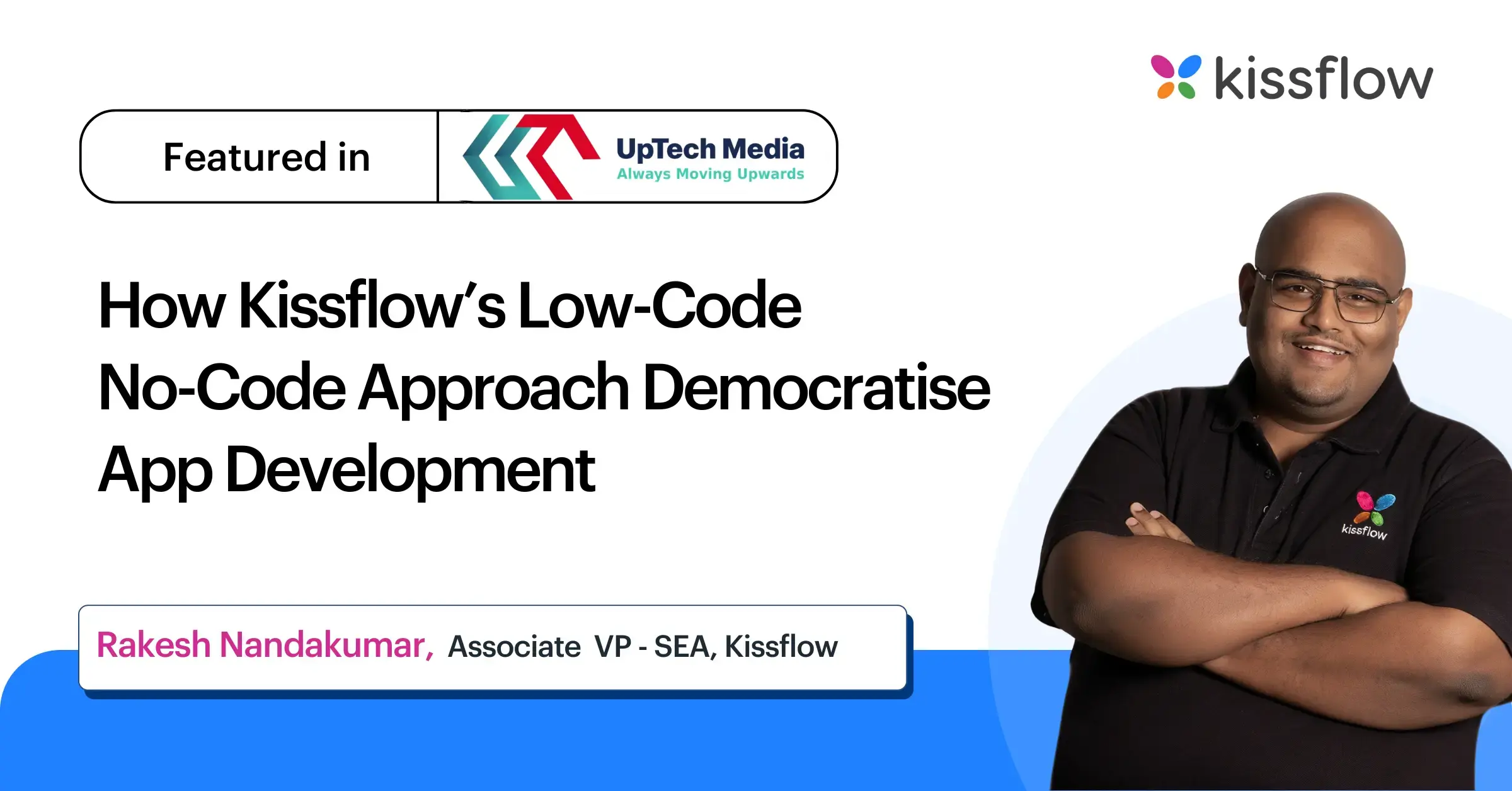 How Kissflow’s No-Code Platform Empowers Teams Beyond IT