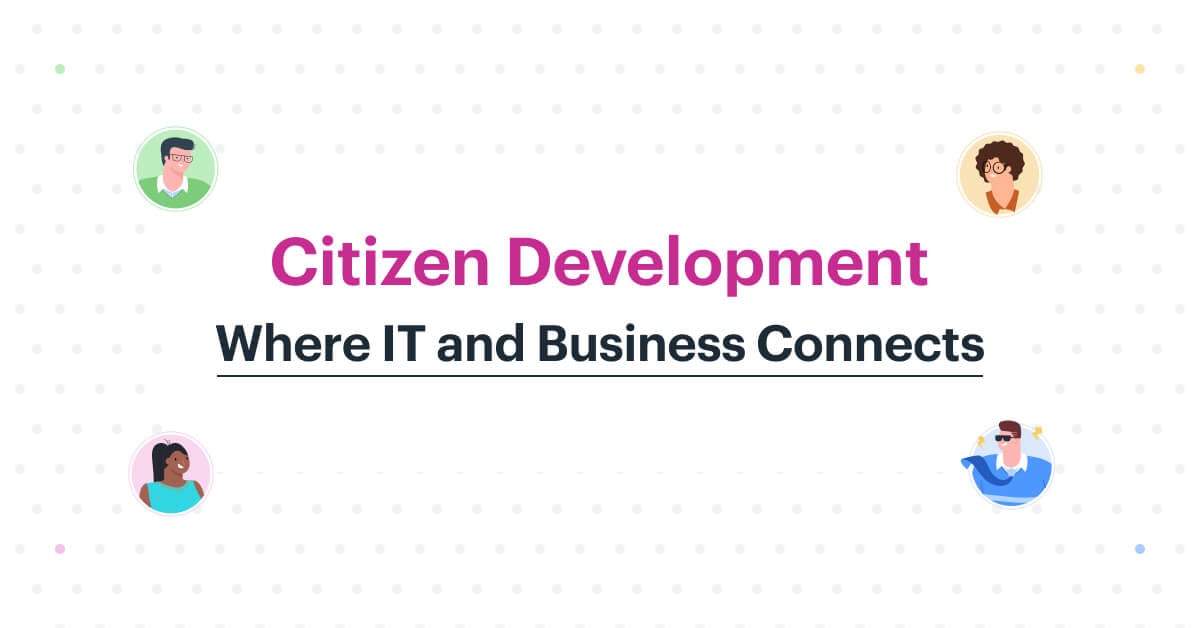 #1 Citizen Development Platform for All Kinds of Organization