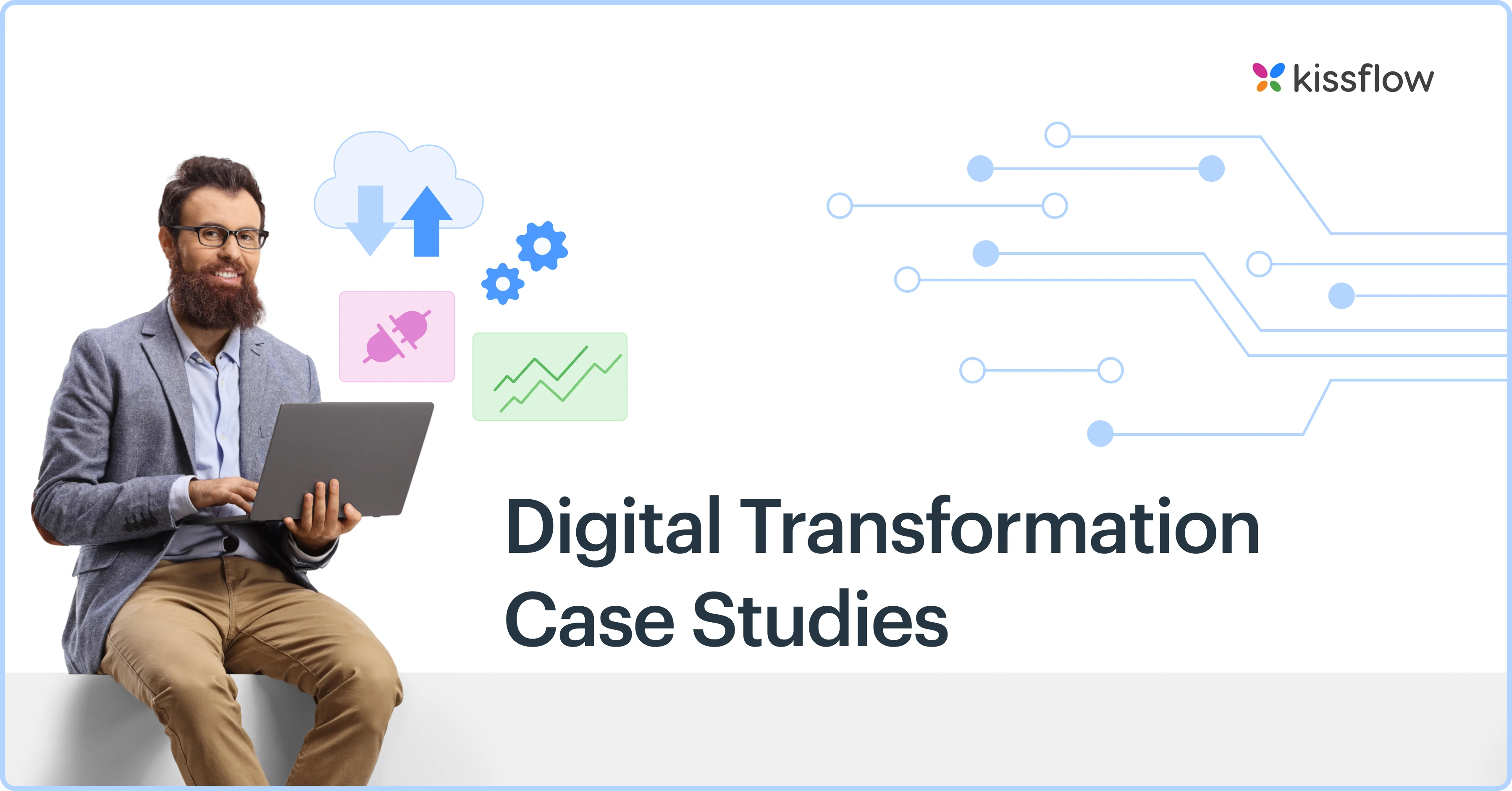 11+ Digital Transformation Case Studies You Should Know | Kissflow