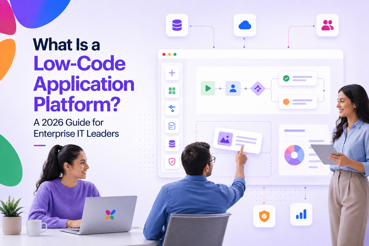 Low-code application platform: A complete guide for enterprises in 2026