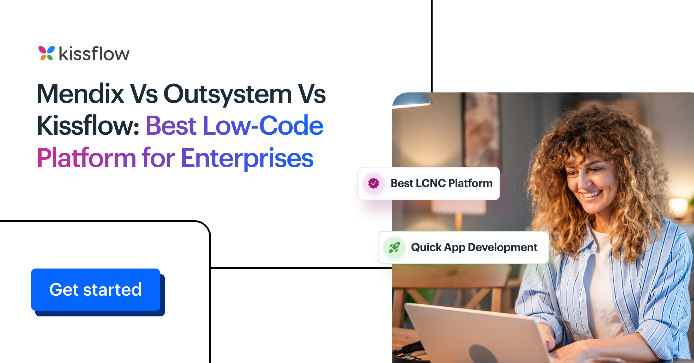 Mendix Vs OutSystems Vs Kissflow: A Comparative Guide of 2025