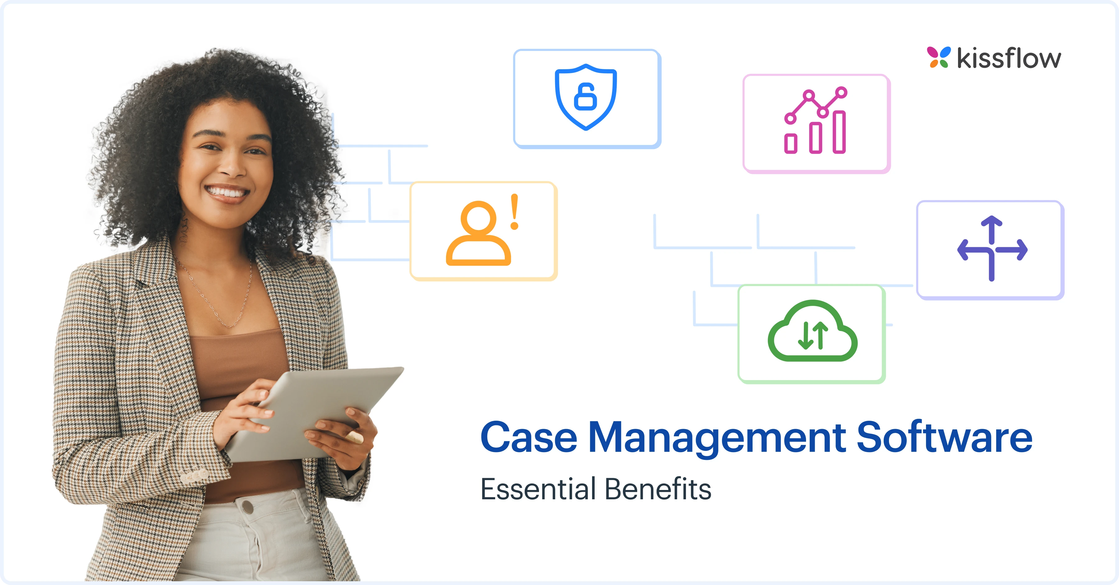 5 Essential Benefits of Case Management Software - Kissflow