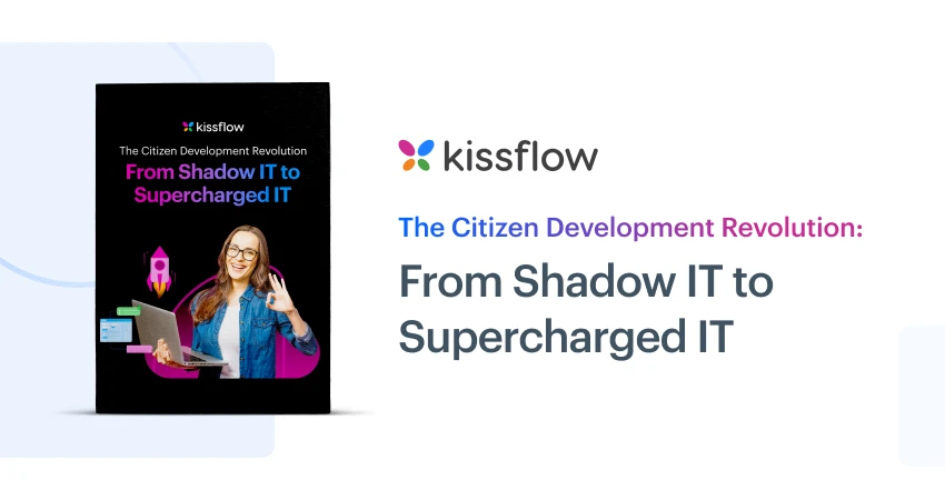 Citizen Development Revolution - From Shadow IT to Supercharged IT